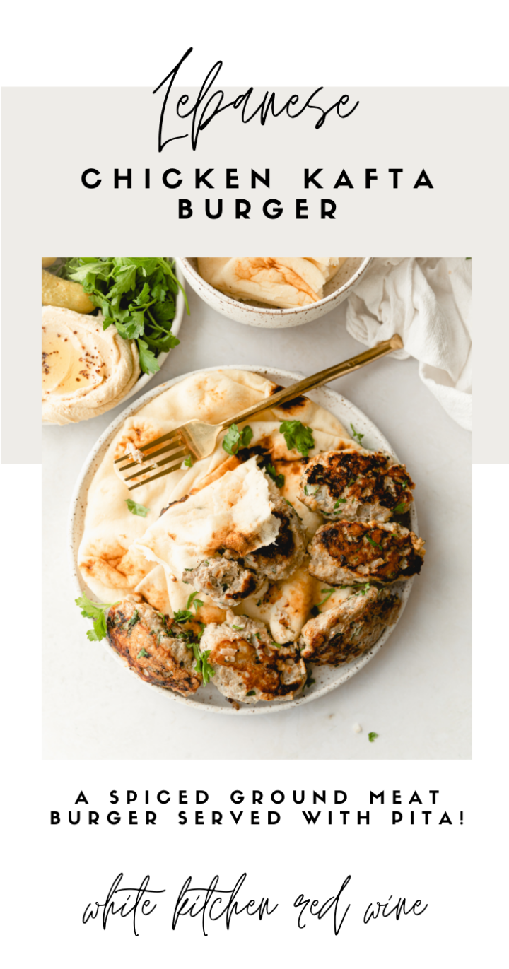 Lebanese Chicken Kafta Burgers - White Kitchen Red Wine