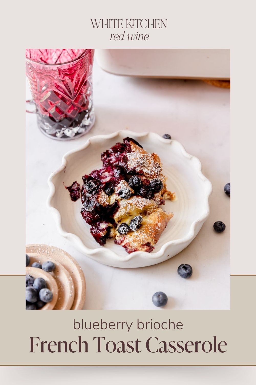EASY Blueberry Brioche French Toast Casserole Recipe - White Kitchen Red Wine