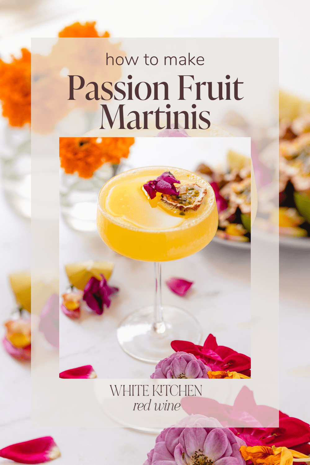 🥂the Perfect Passion Fruit Martini Recipe White Kitchen Red Wine