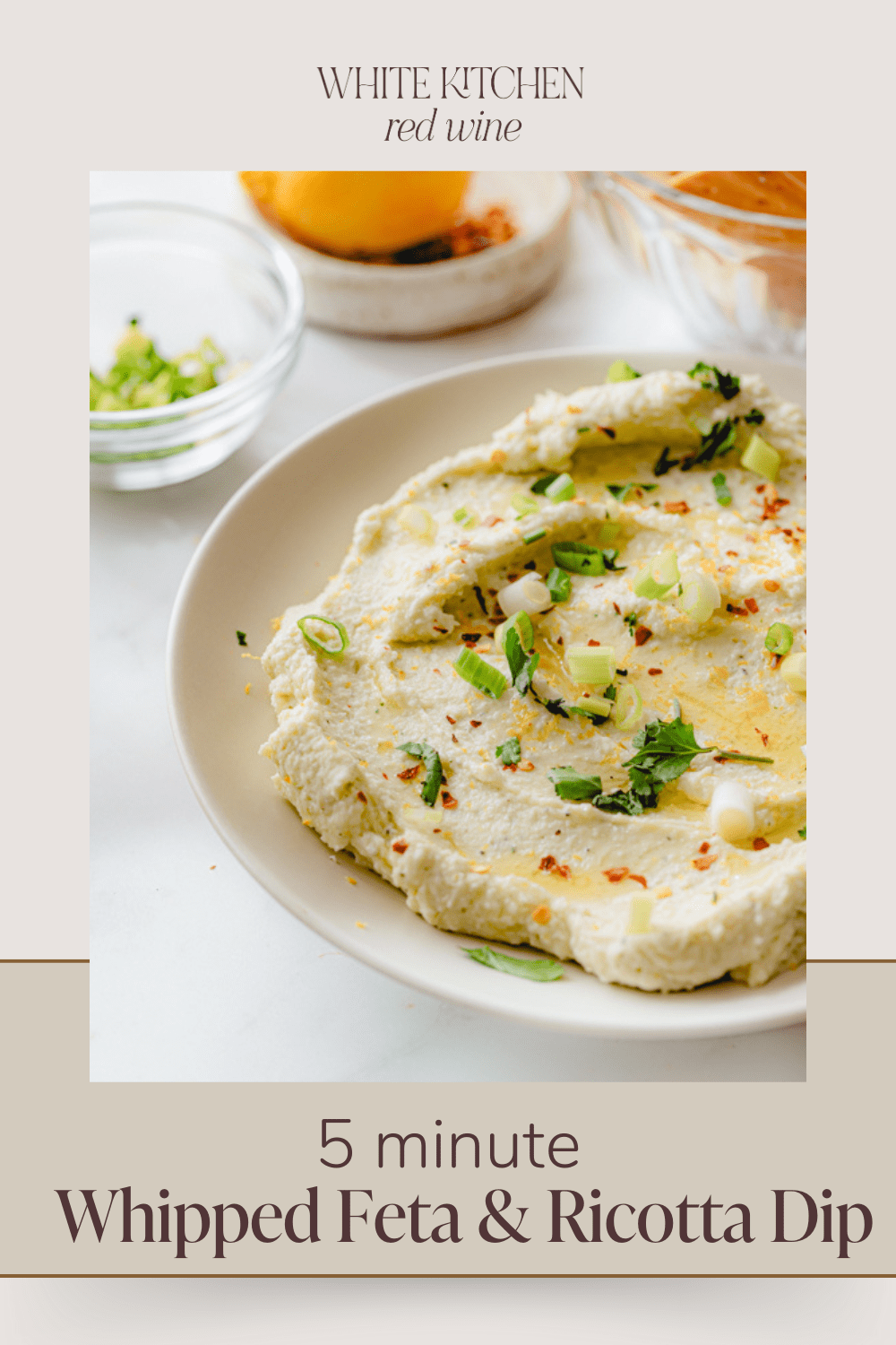 Whipped Feta & Ricotta Cheese Dip with Hot Honey - White Kitchen Red Wine